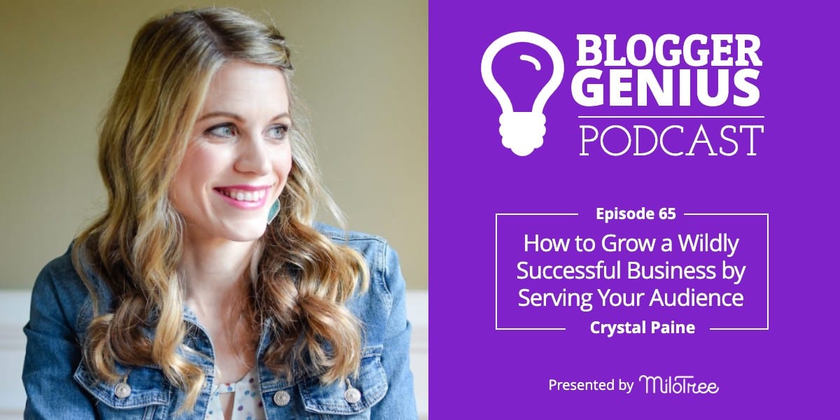 #064: How to Grow a Wildly Successful Business by Serving Your Audience ...