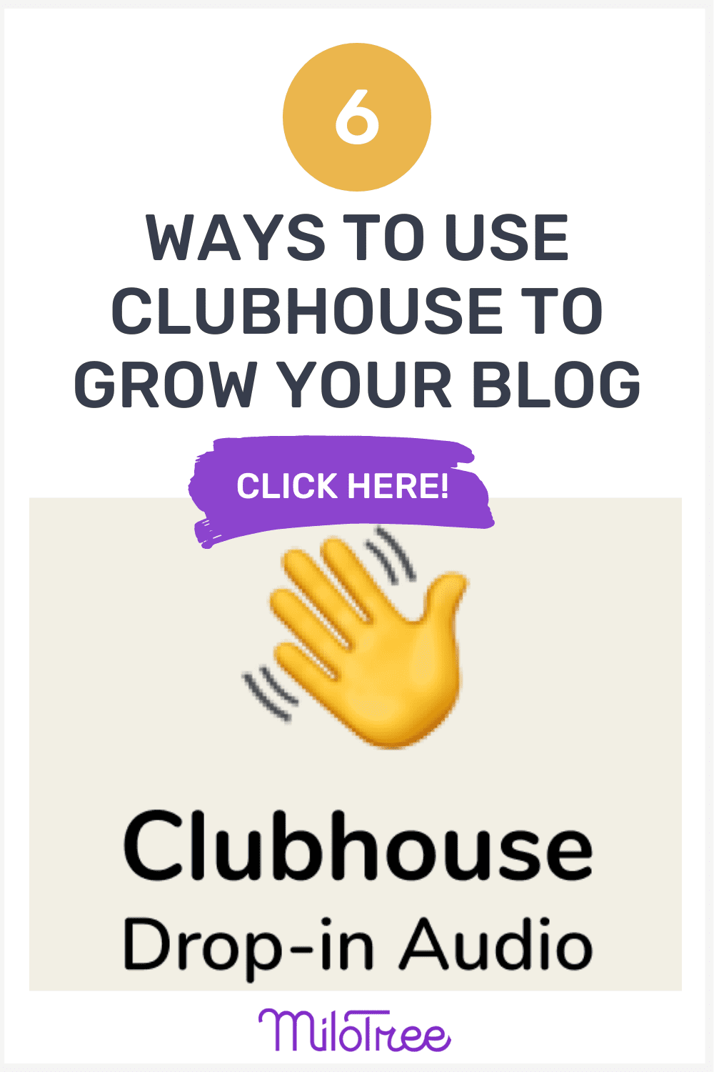 6 Ways to Use Clubhouse to Grow Your Blog - MiloTree
