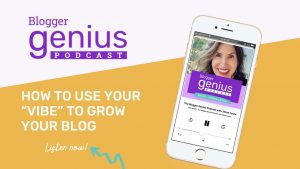 #315: Capitalize on Your "Vibe," Use It To Grow Your Blog - MiloTree